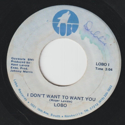 LOBO: I DON'T WANT TO WANT YOU/NO ONE WILL EVER KNOW 45 RPM 7" VG+ ...