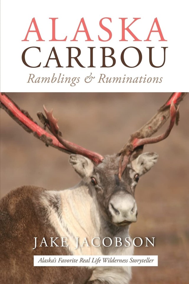 Alaska Caribou: Ramblings & Ruminations by Jacobson 9781637470312| eBay