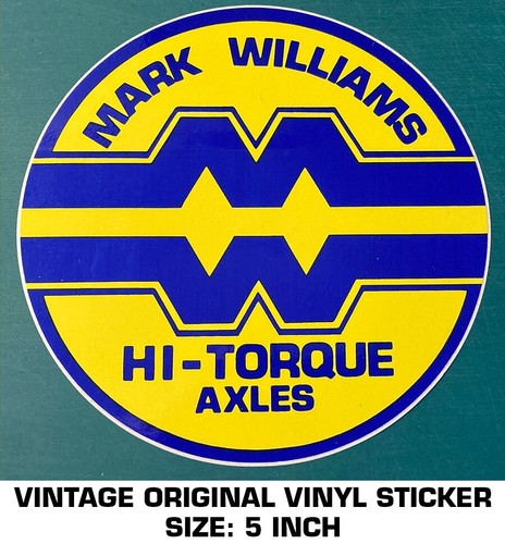 MARK WILLIAMS HI-TORQUE AXLES VINTAGE ORIGINAL VINYL DECAL STICKER ...