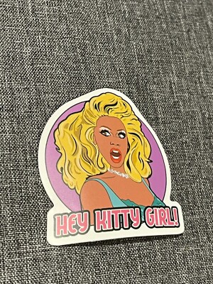 TV SHOW SMALL STICKER STICKERS RUPAUL DRAG RACE QUEEN HEY KITTY GIRL ...