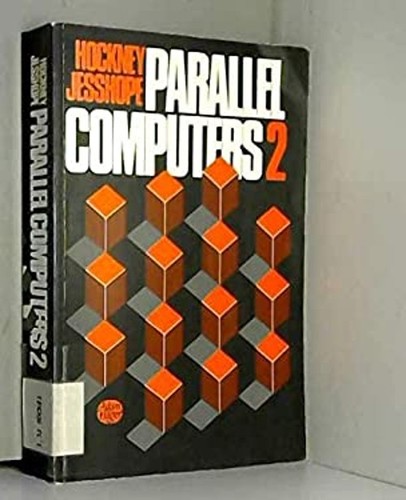 Parallel Computers Two : Architecture, Programming and Algorithms 9780852748121| eBay