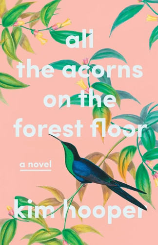 Kim Hooper | All the Acorns on the Forest Floor | Taschenbuch ...