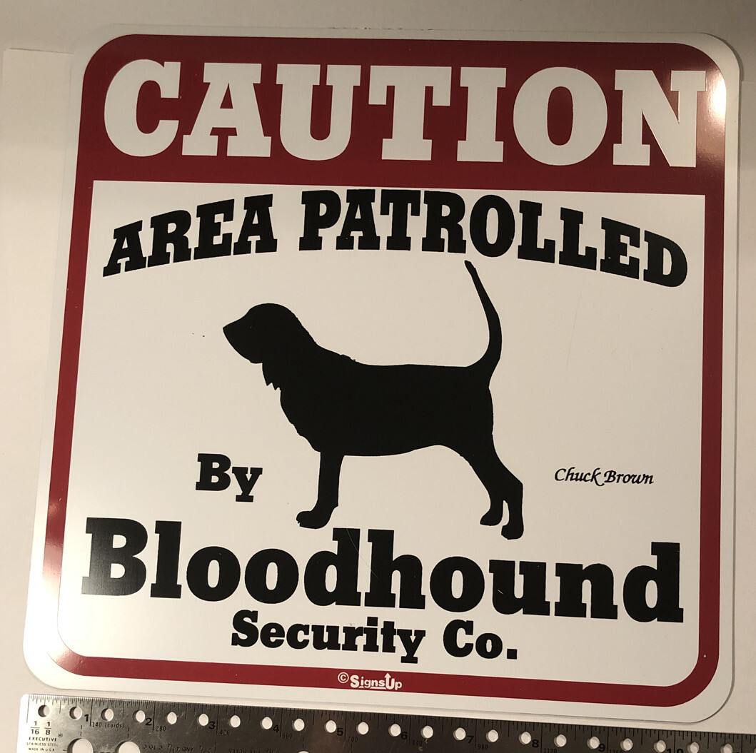 Caution Area Patrolled By Bloodhound Sign | eBay