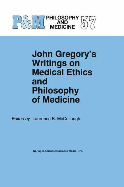John Gregory's Writings On Medical Ethics And Philosophy of Medicine ...
