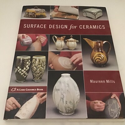 Surface Design for Ceramics (A Lark Ceramics Book) by Mills ...