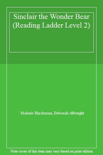 Sinclair the Wonder Bear (Reading Ladder Level 2) by Blackman ...
