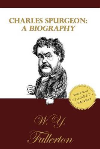 Charles Spurgeon: A Biography: The Life of C H Spurgeon by a - VERY ...
