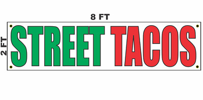 STREET TACOS Banner Sign 2x8 for Business Restaurant Coinvenience Store ...