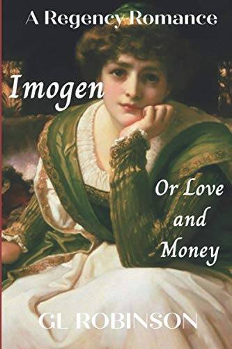 Imogen or Love and Money: A Historical Romance - Paperback - GOOD ...