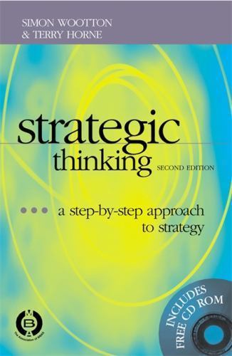 Strategic Thinking : A Step-By-Step Approach to Strategy by Terry Horne ...
