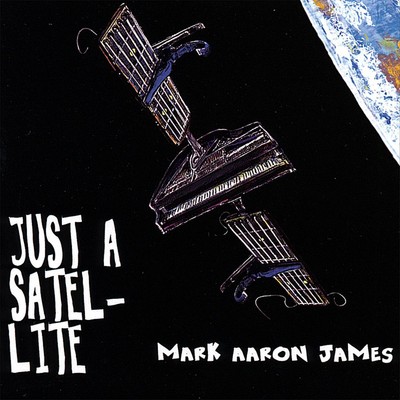 MARK AARON JAMES JUST A SATELLITE NEW CD 707541745222 | eBay
