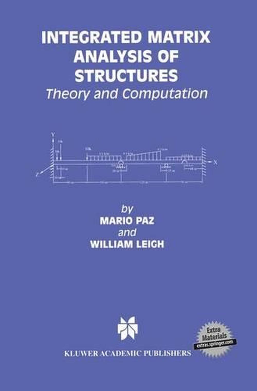 Integrated Matrix Analysis of Structures: Theory and Computation by ...