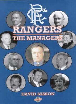 Rangers: The Managers By David Mason 9781840184044| eBay