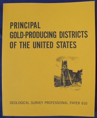 USGS PRINCIPAL GOLD PRODUCING DISTRICTS In US SCARCE ITEM 283 pages ...