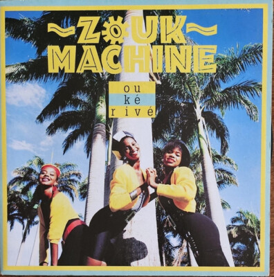 Zouk Machine - Ou Ké Rivé - Vinyl 7" 45T (Single) | eBay