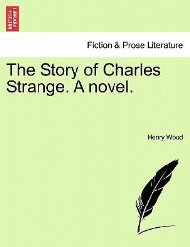 Story of Charles Strange a Novel by Henry Wood (2011, Trade Paperback ...