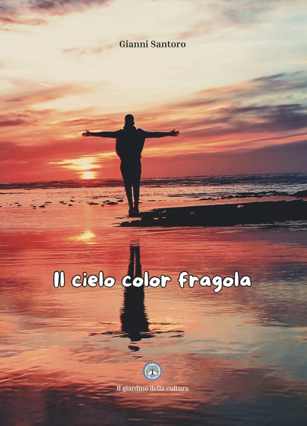 Libro - Gianni Santoro - Il Cielo Color Fragola - Balzano Editore ...