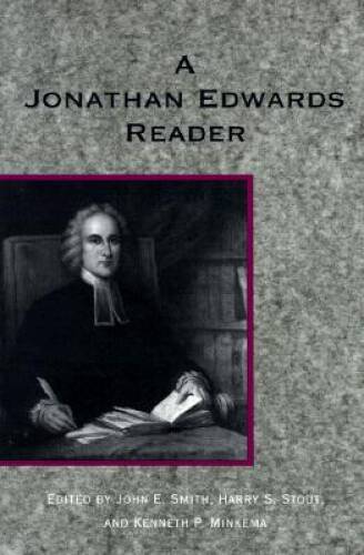 A Jonathan Edwards Reader - Paperback By Edwards, Jonathan - GOOD ...