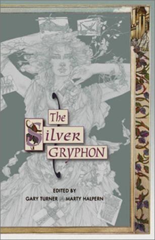 THE SILVER GRYPHON By Gary Turner & Marty Halpern - Hardcover ...