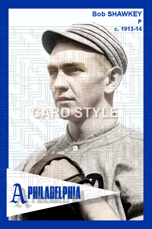 Bob Shawkey - c 1913-14 Philadelphia Athletics - choose a size ...