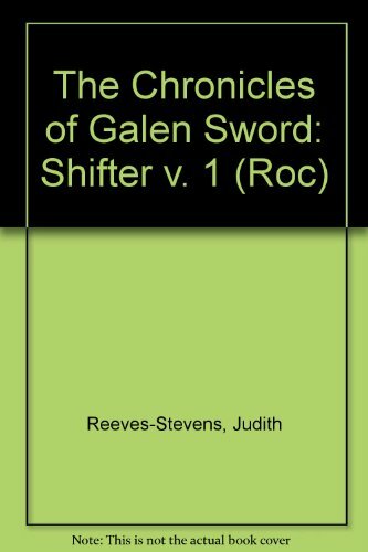 The Chronicles of Galen Sword: Shifter: Shi... by Reeves-Stevens, Garf ...