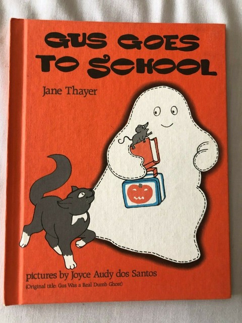Gus Was a Real Dumb Ghost by Jane Thayer (1982, Library Binding) for ...
