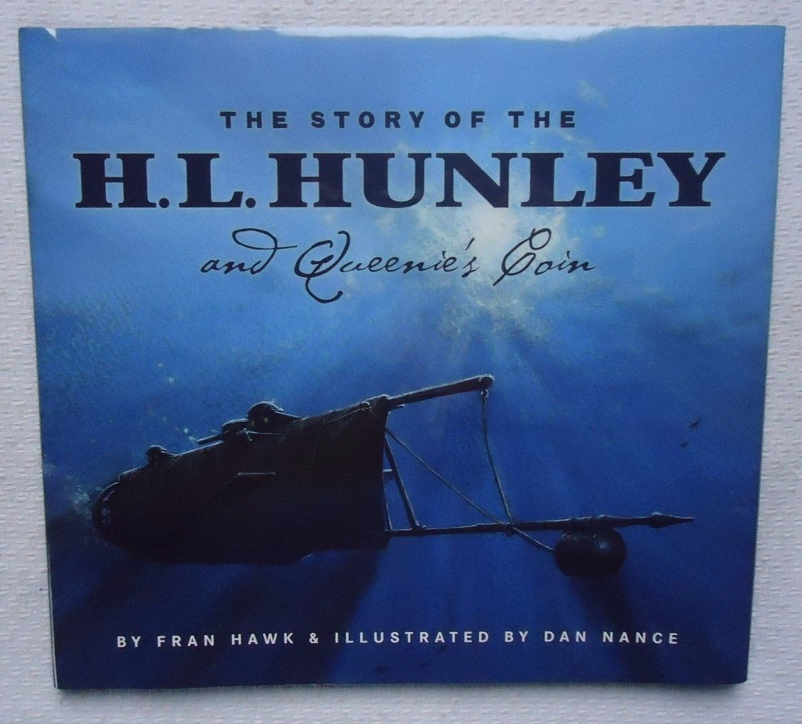 Story of the H. L. Hunley and Queenie's Coin by Fran Hawk (2004 ...