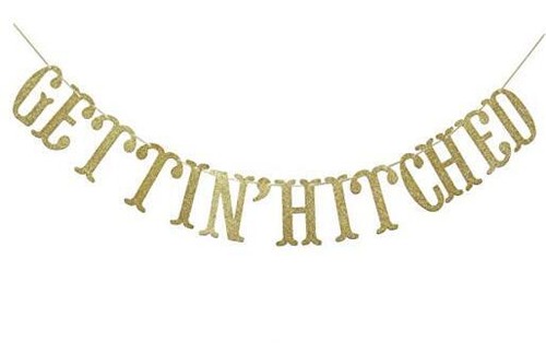 Gettin' Hitched Gold Gliter Banner, Fun Engagement, Bachelorette Party ...