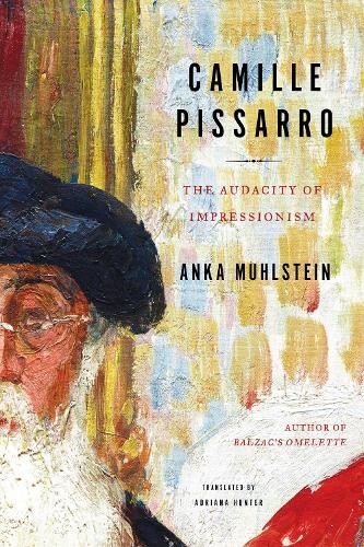 Anka Muhlstein Adriana Hunter Camille Pissarro (Gebundene Ausgabe) (US ...