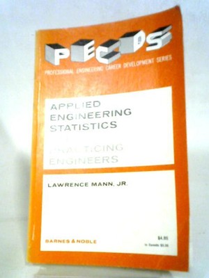 Applied Engineering Statistics For Practicing Engineers (Mann - 1970 ...