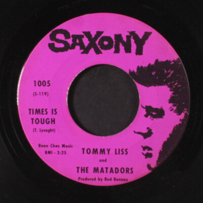 TONY LISS & MATADORS: just in make believe / times is tough SAXONY 7 ...