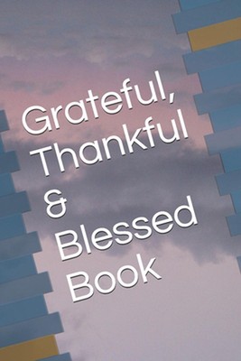 Grateful, Thankful & Blessed Book 9781698091891 | eBay