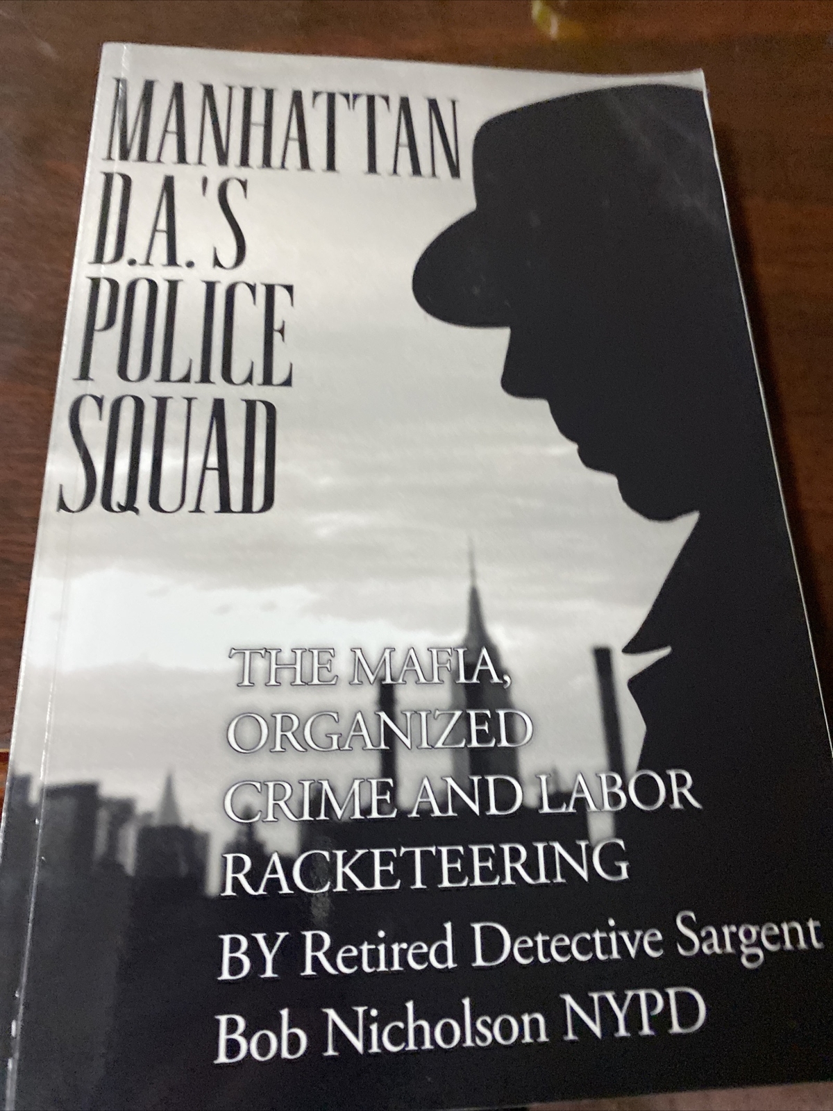 Manhattan D. A. 's Police Squad by Robert Nicholson (2017, Trade ...