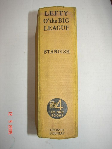 LEFTY O' the BIG LEAGUE - Burt L. Standish - 1914 Illustrated - Grosset ...