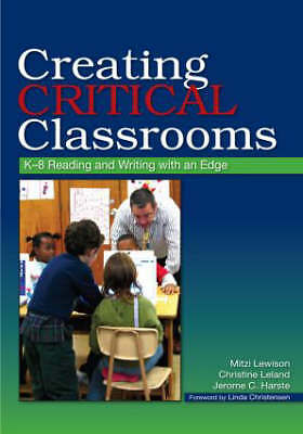 Creating Critical Classrooms: K-8 Reading and Writing With an Edge by ...