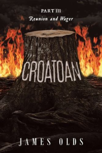 Croatoan : Reunion and Wager by James Olds (2022, Trade Paperback) for ...