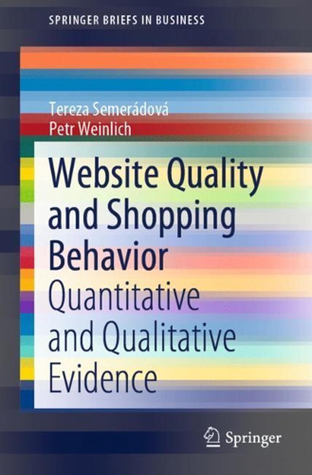 SpringerBriefs in Business Ser.: Website Quality and Shopping Behavior ...