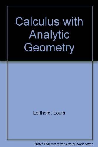 Calculus with Analytic Geometry - Hardcover By Leithold, Louis ...