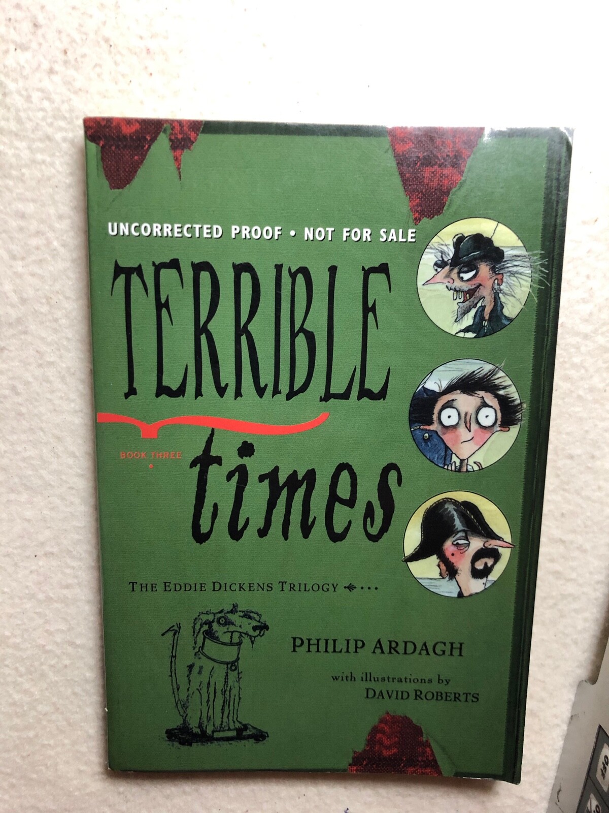 Eddie Dickens Trilogy Book 3 Terrible Times Uncorrected Proof Philip ...