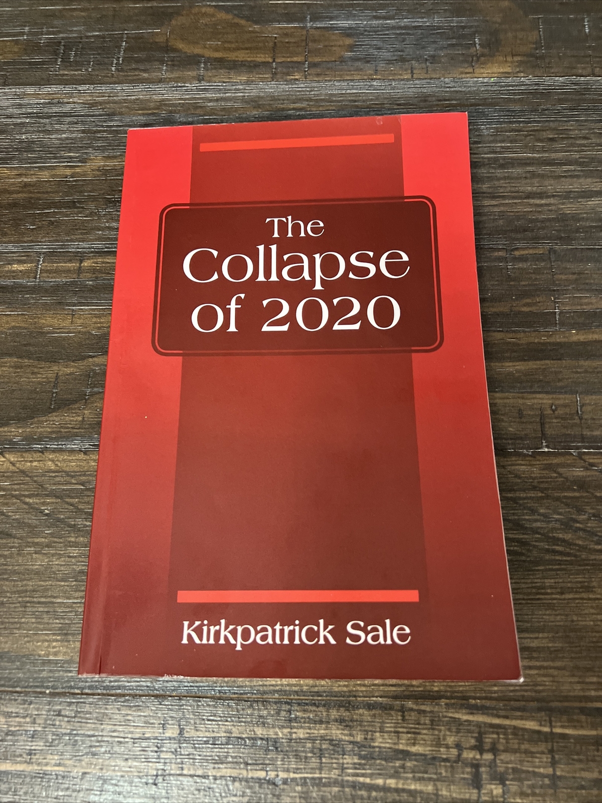 “The Collapse of 2020” Paperback Book by Kirkpatrick Sale by Outskirts ...