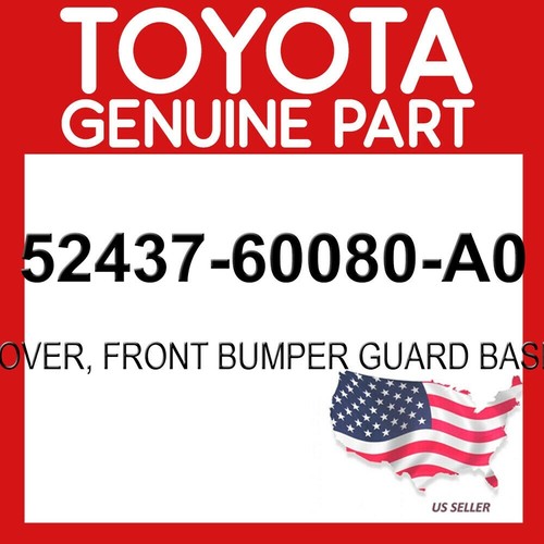 TOYOTA GENUINE 52437-60080-A0 COVER, FRONT BUMPER GUARD BASE OEM | eBay