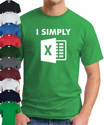 I SIMPLY EXCEL T-SHIRT > Microsoft Office Spreadsheets Geek Funny ...