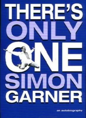 There's Only One Simon Garner: An Autobiography By Simon Garner | eBay