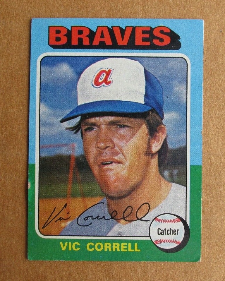 1975 TOPPS BASEBALL VIC CORRELL #177 AUTOGRAPHED SIGNED CARD ATLANTA ...