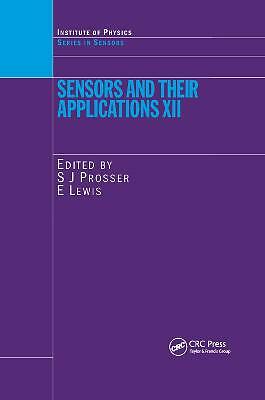 Sensors and Their Applications XII by E. Lewis, S. J. Prosser ...