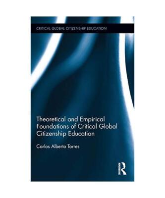 Theoretical and Empirical Foundations of Critical Global Citizenship ...