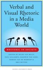 VERBAL AND VISUAL RHETORIC IN A MEDIA WORLD (RHETORIC IN By Van Hilde ...