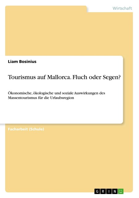 Tourismus auf Mallorca. Fluch Oder Segen? von Liam Bosinius (2018 ...