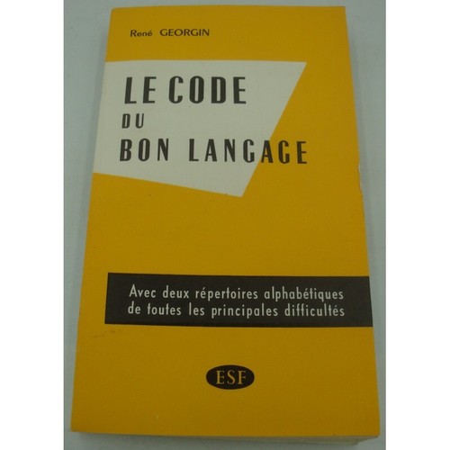 René Georgin - le code du bon langage - avec 2 répertoires alphabétiques 1959 ES | eBay