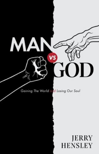 Man vs. God: Gaining The World and Losing Our Soul, Brand New, Free ...
